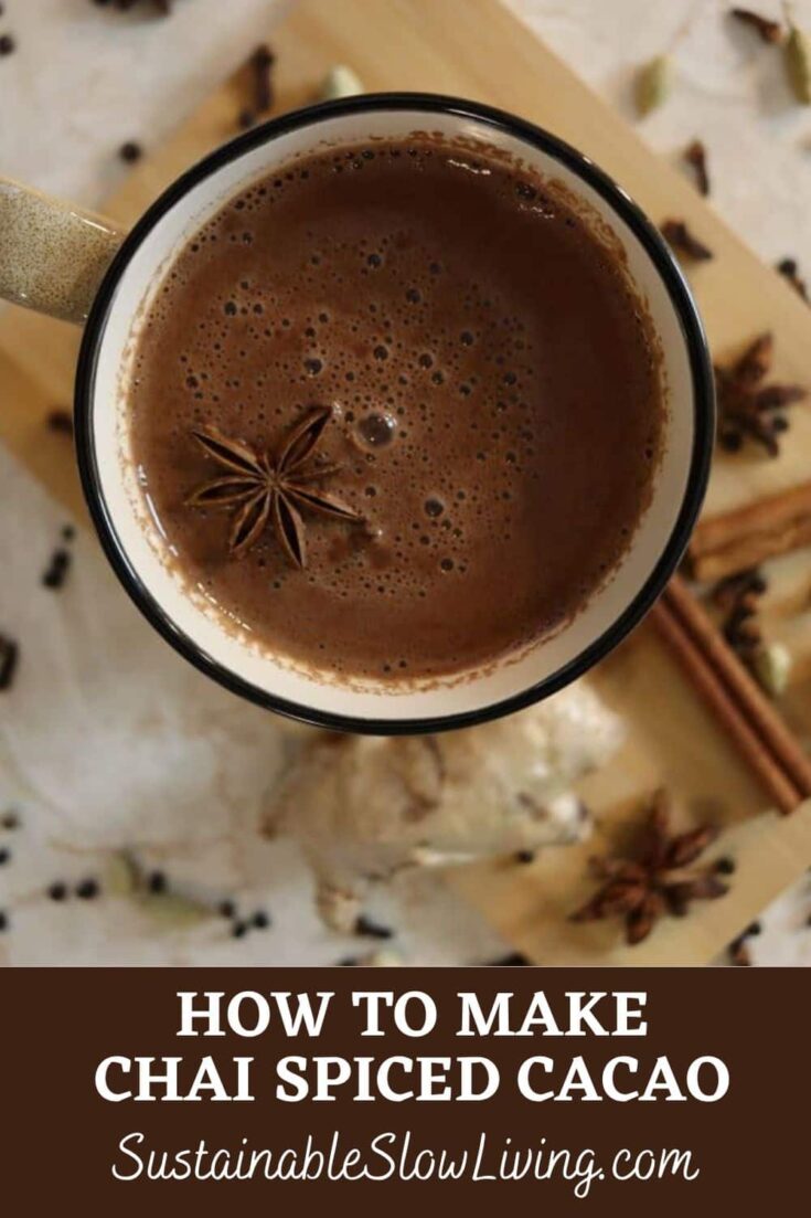 How To Make Chai Spiced Cacao || Great Cold Weather Beverage ...