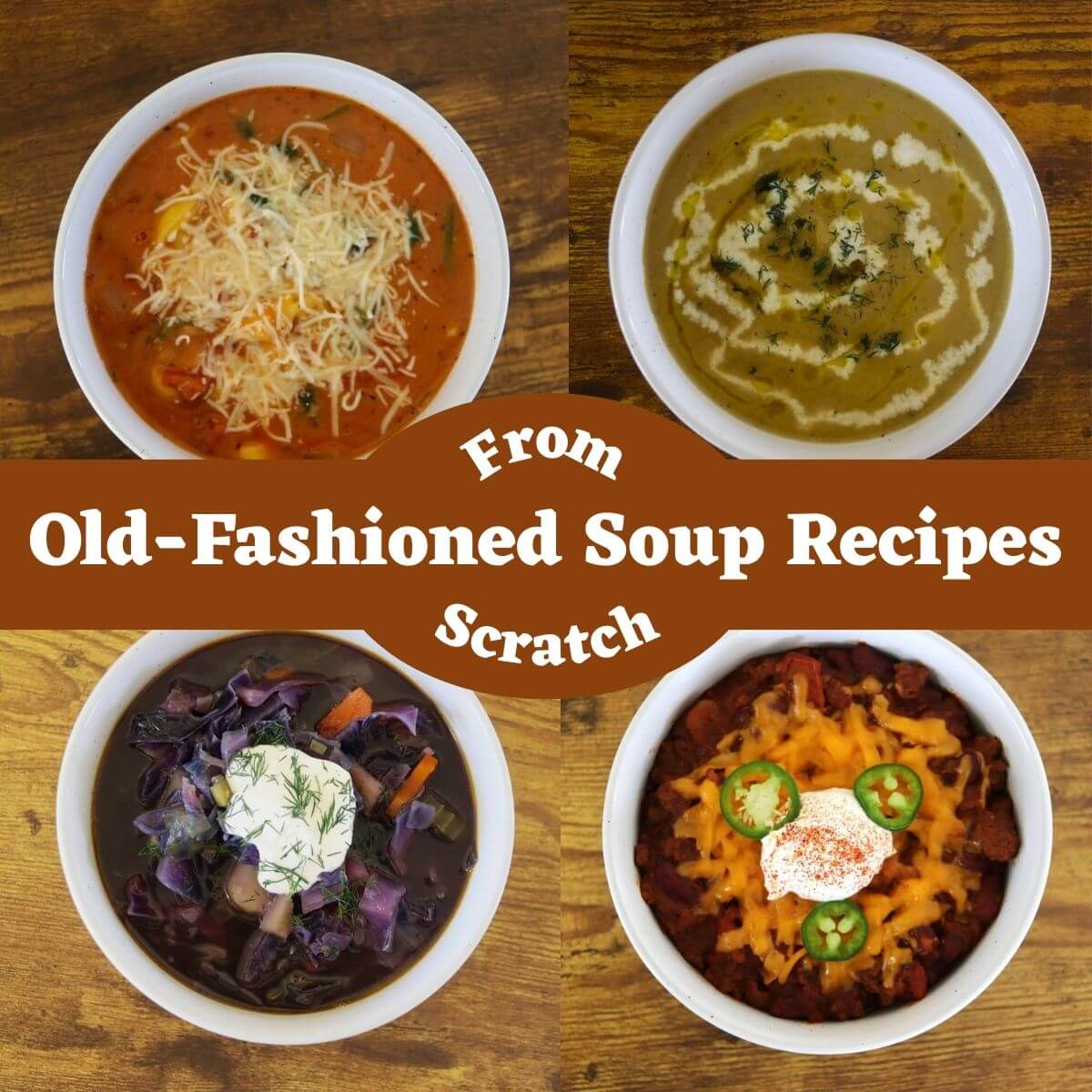 Old-Fashioned Soup Recipes Made From Scratch (Hearty & Homemade)