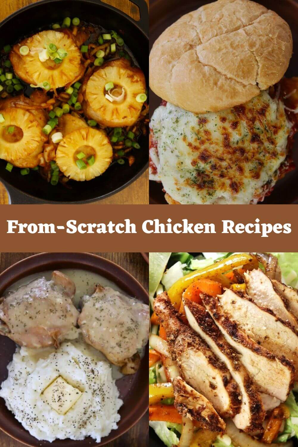 From-Scratch Chicken Recipes: Sandwiches, Salads & Easy Meals